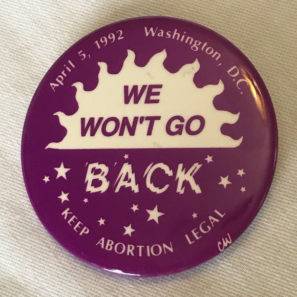Other | 1992 Abortion Rights Button Pin We Wont Go Back | Poshmark